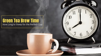 Green Tea Brew Time: How Long to Steep for the Perfect Cup – Danfe Tea