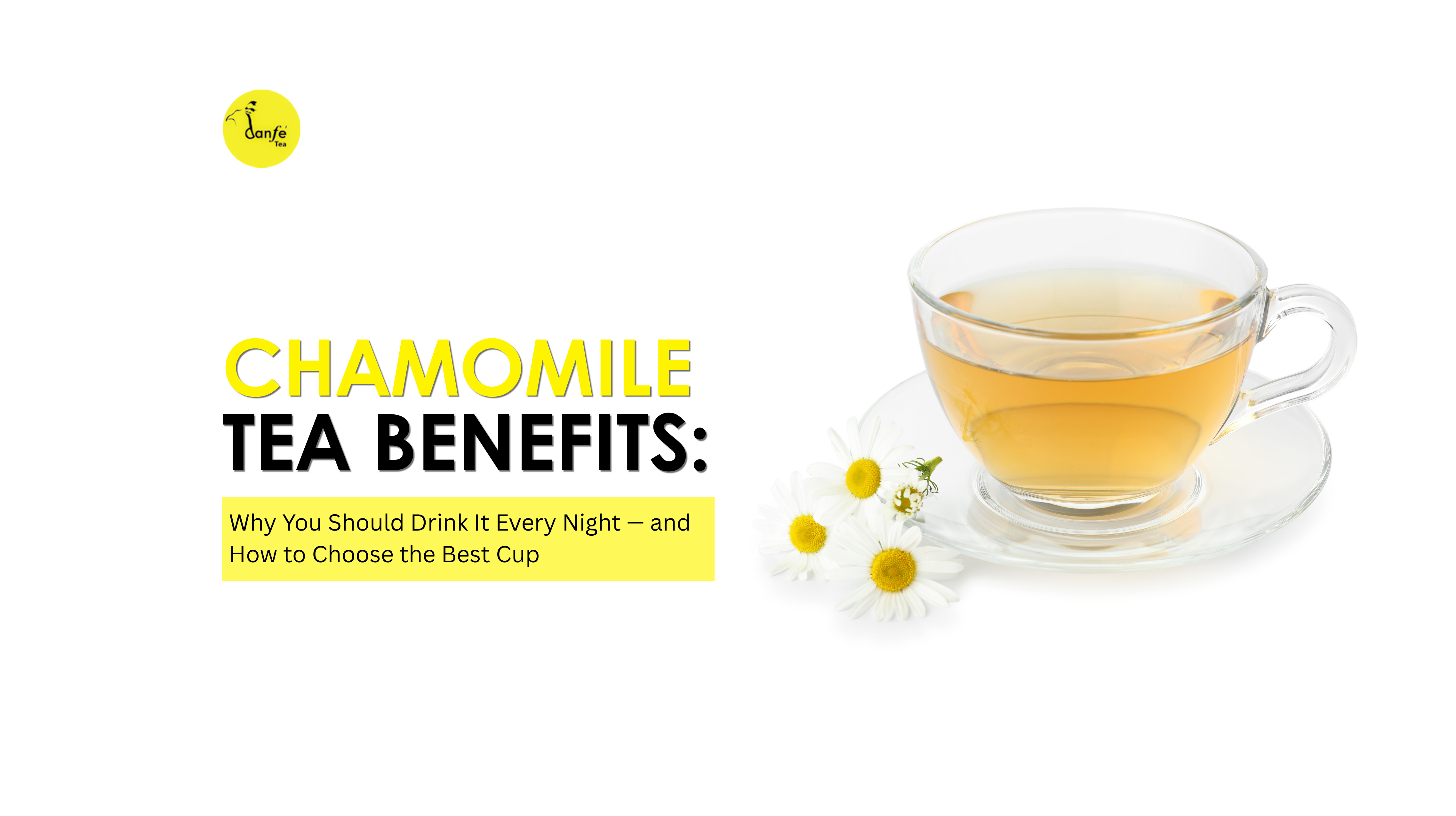 Chamomile Tea Benefits: Why You Should Drink It Every Night — and How ...